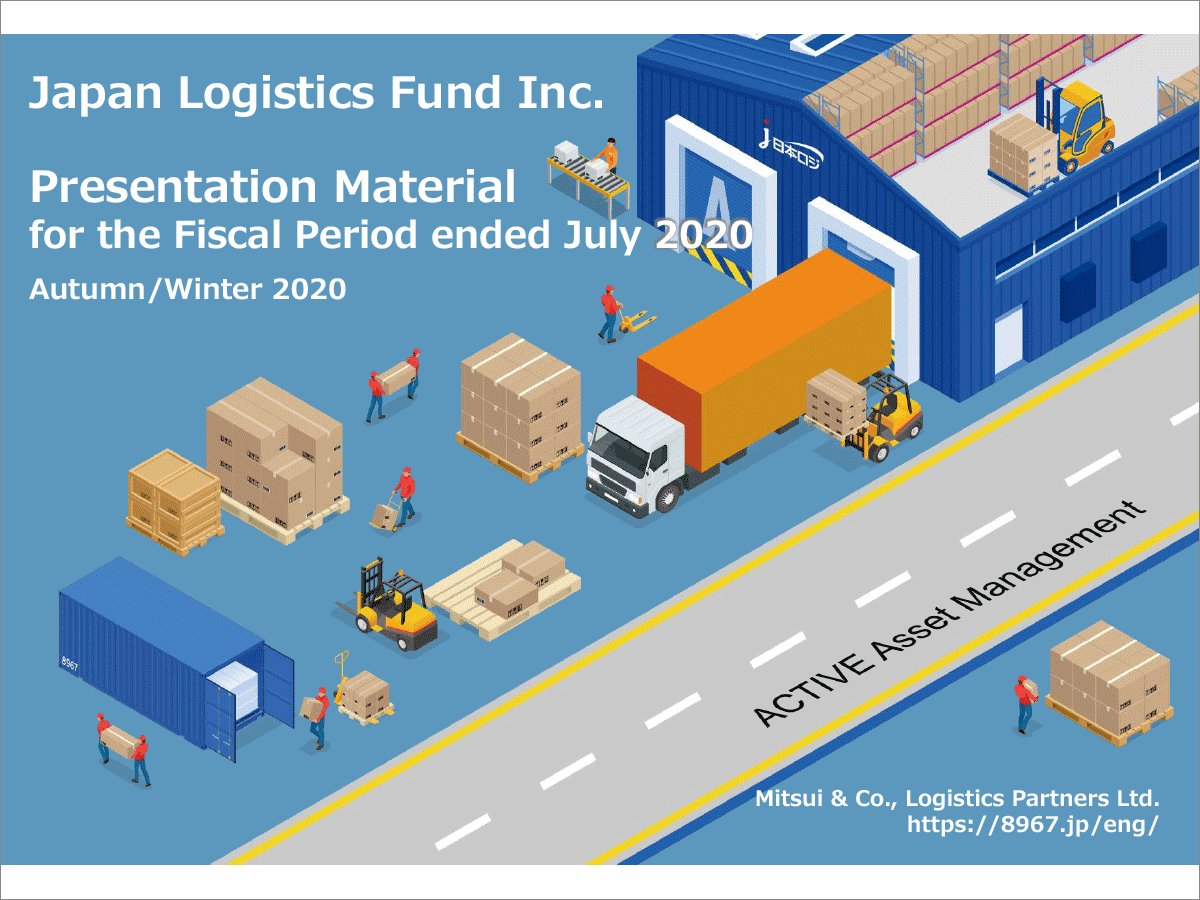 Japan Logistics Fund， Inc The Fiscal Period Ended July 2020 Financial ...